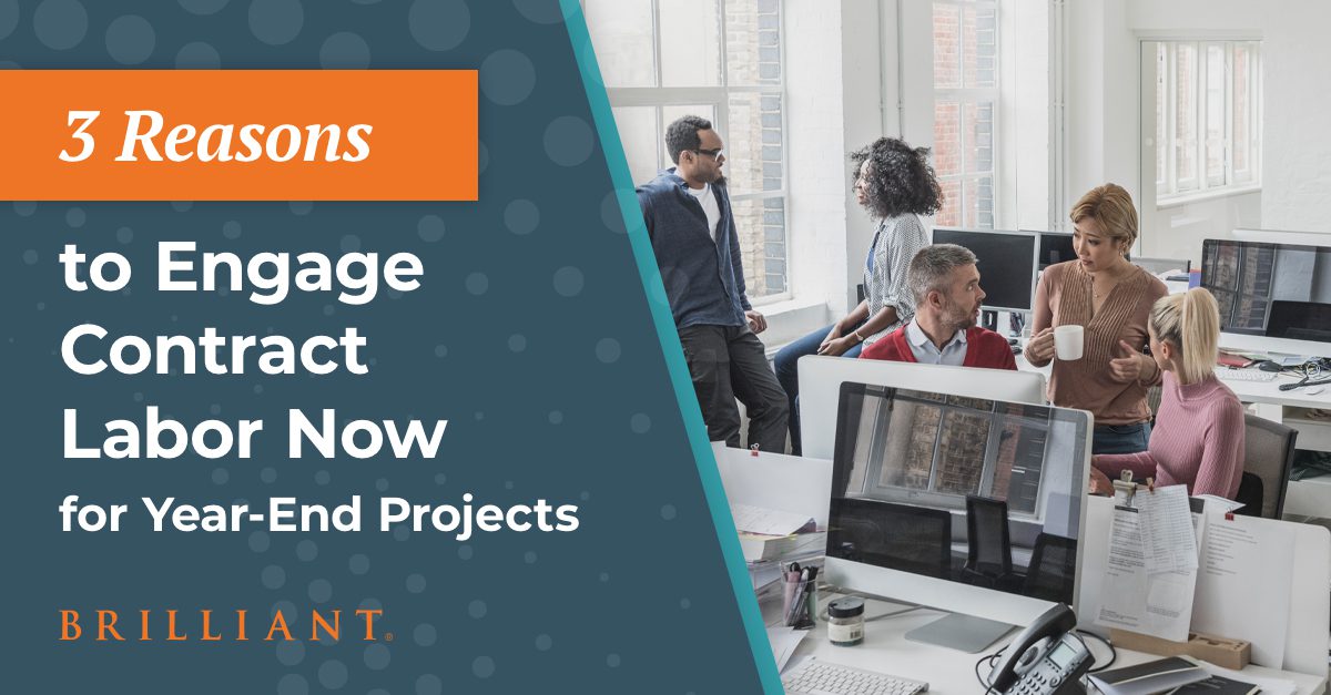 3 Reasons to Engage Contract Labor Now for Year-End Projects ...
